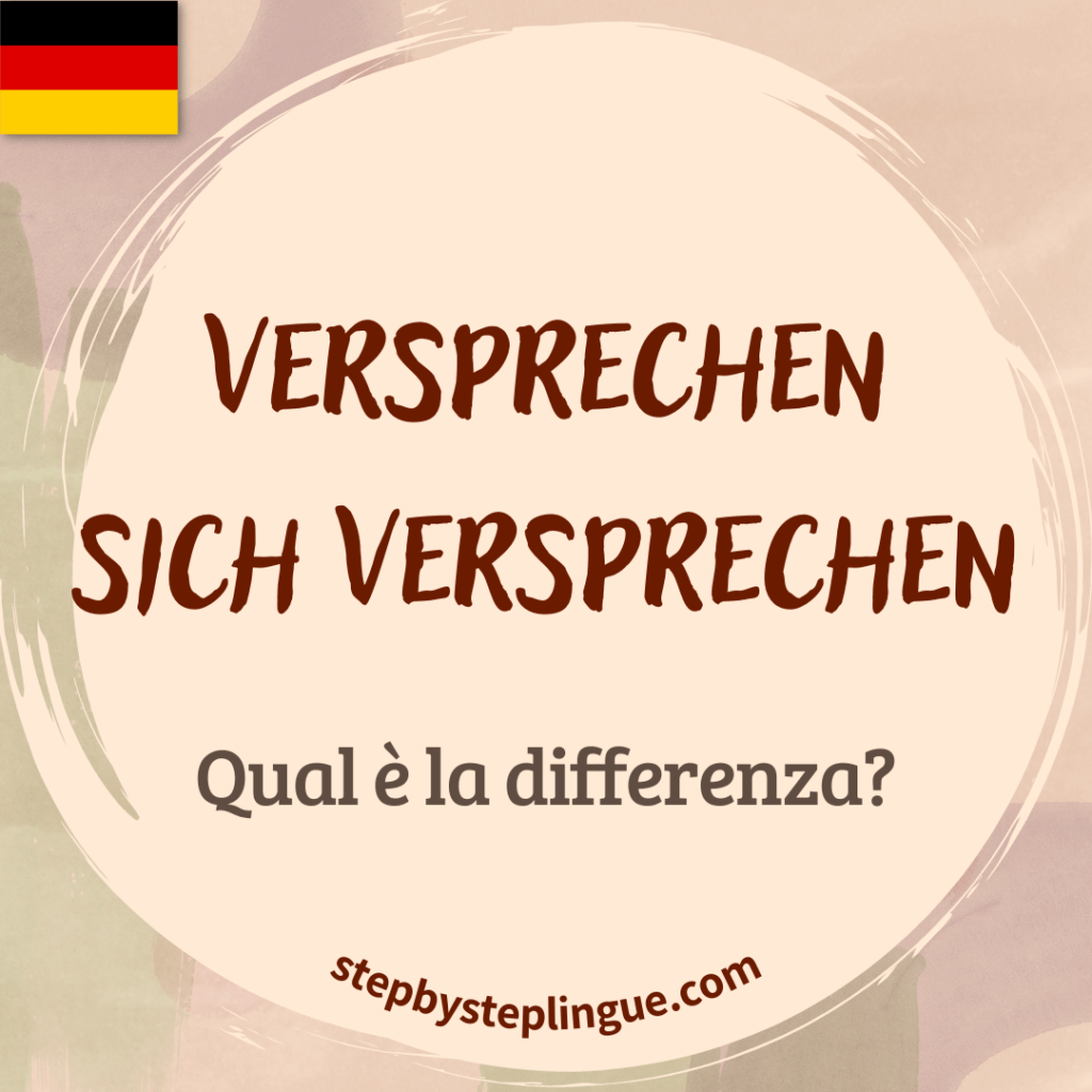 "Versprechen" e "sich versprechen" - Step by Step Lingue