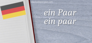 "ein Paar" ed "ein paar" - Step by Step Lingue
