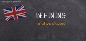 Defining relative clauses - Step by Step Lingue