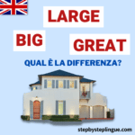 Big, large e great - Step by Step Lingue