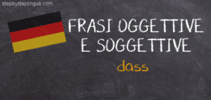 Le frasi oggettive e soggettive: dass - Step by Step Lingue