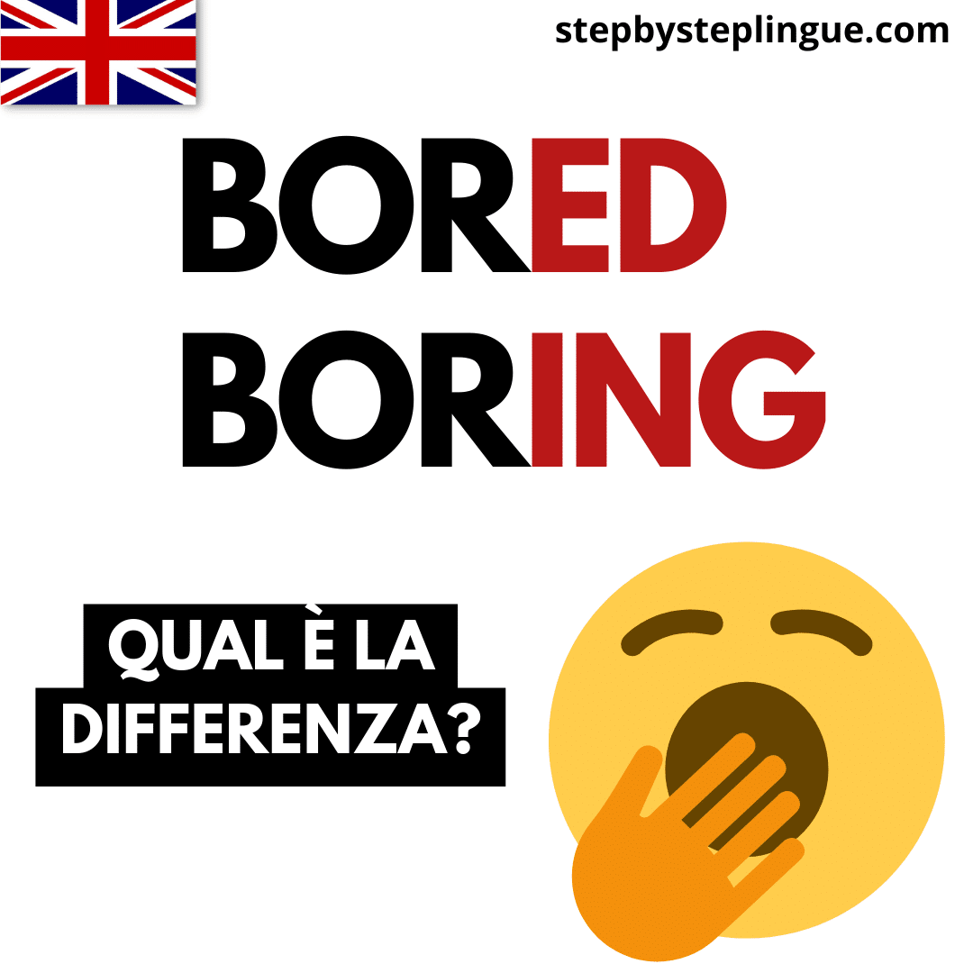Bored e boring - Step by Step Lingue