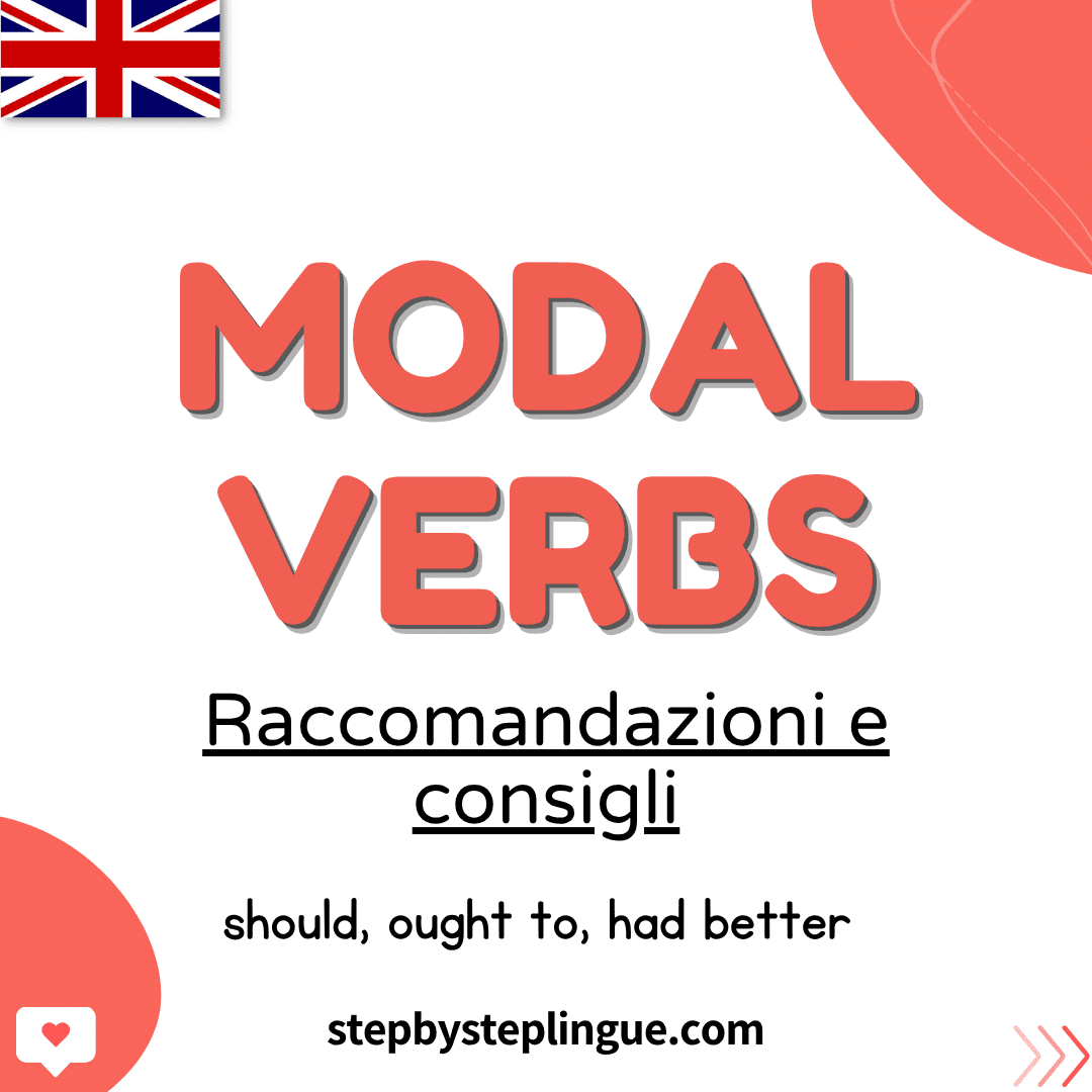 Verbi modali: raccomandazioni e consigli - Step by Step Lingue