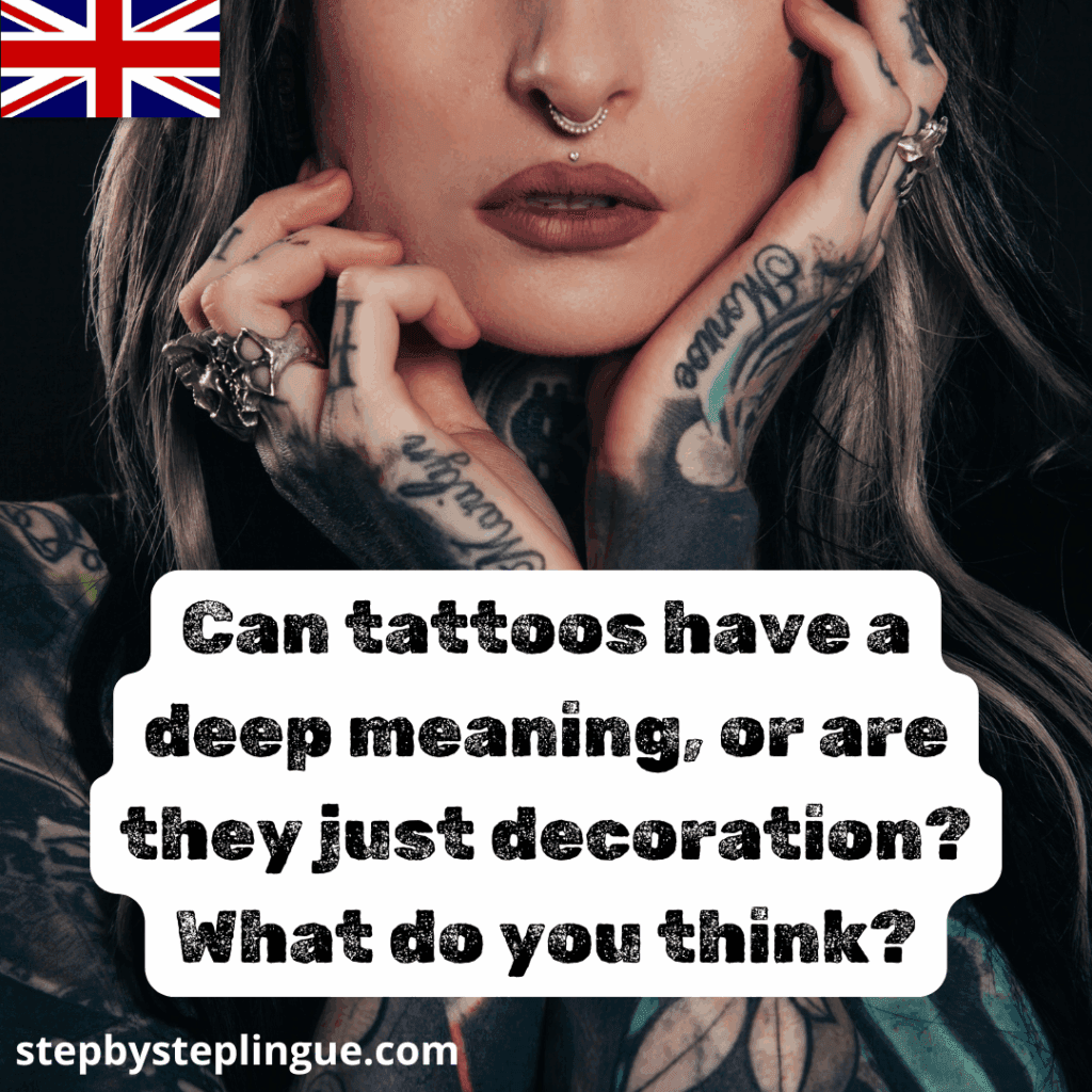 Reading: Why People Get Tattoos - Step by Step Lingue